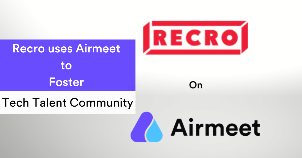 [Case Study] Recro uses Airmeet to Foster Tech Talent Community