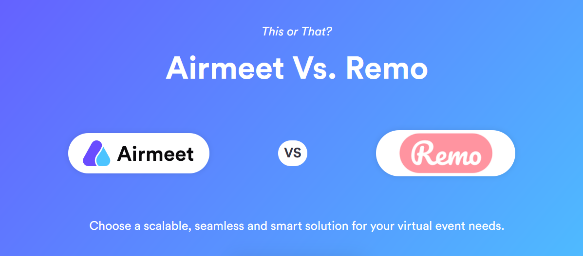 Airmeet Vs. Remo. What’s best for your needs?