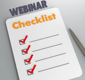A Webinar Checklist You Need to Know In 2025