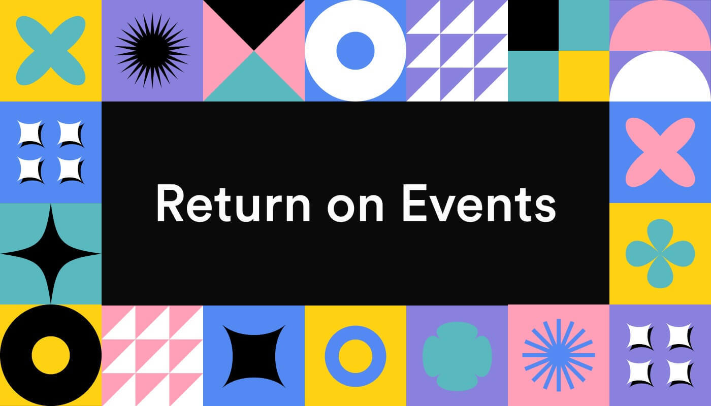 Return on Events - Right Way to Measure the Impact of Events