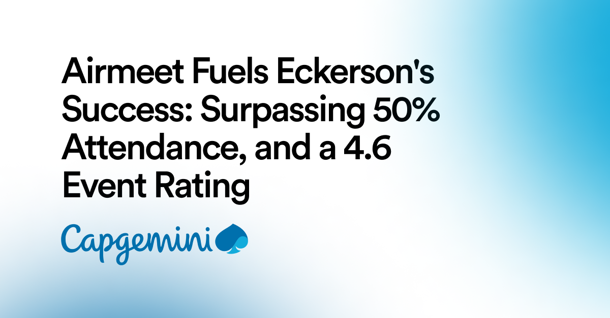 Capgemini hosts Global Event with 2K Engaged Attendees on Airmeet