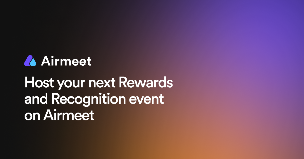 Host your next Rewards and Recognition event with Airmeet