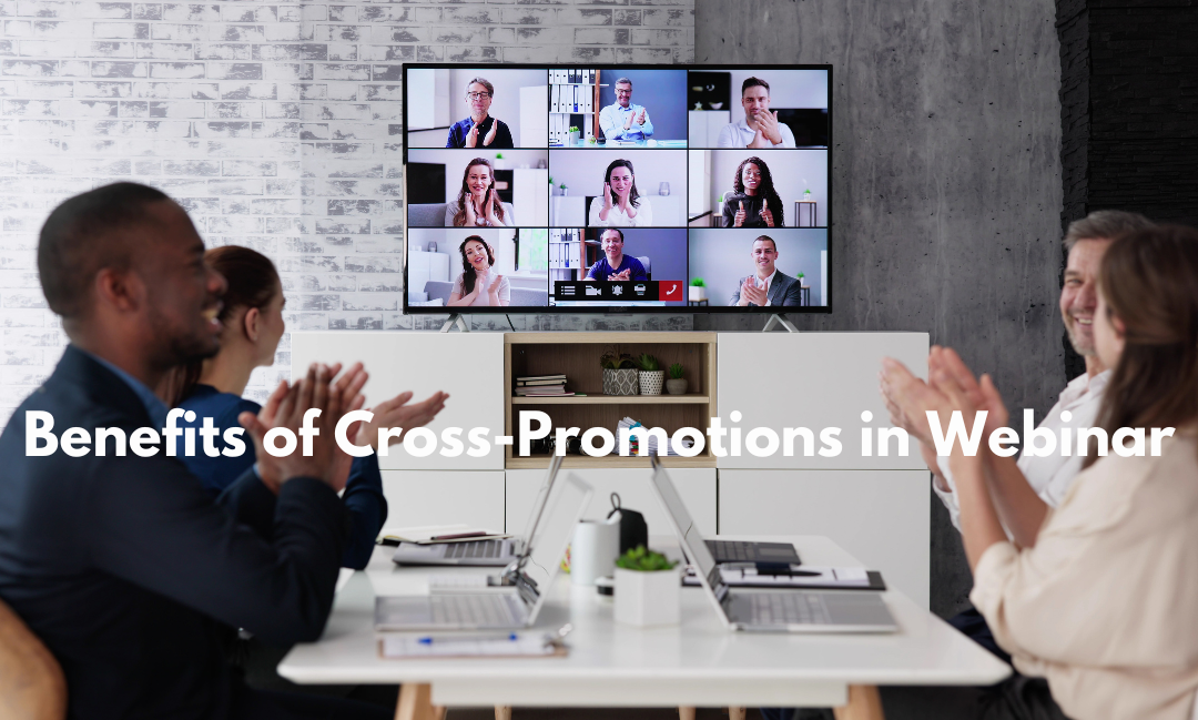 Webinar marketing strategies: Cross-Promotions in Webinar