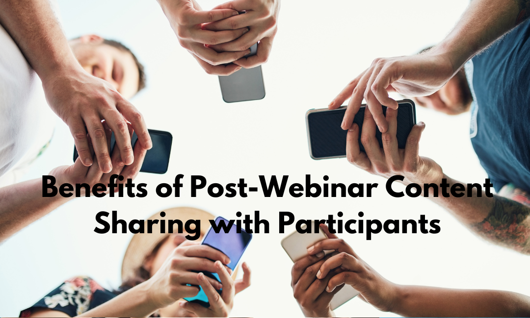 Webinar Follow-Up Strategies - Post-Webinar Content Sharing