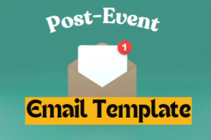 Post-Event Email Template For Attendees, Speakers, Hosts, & Sponsors