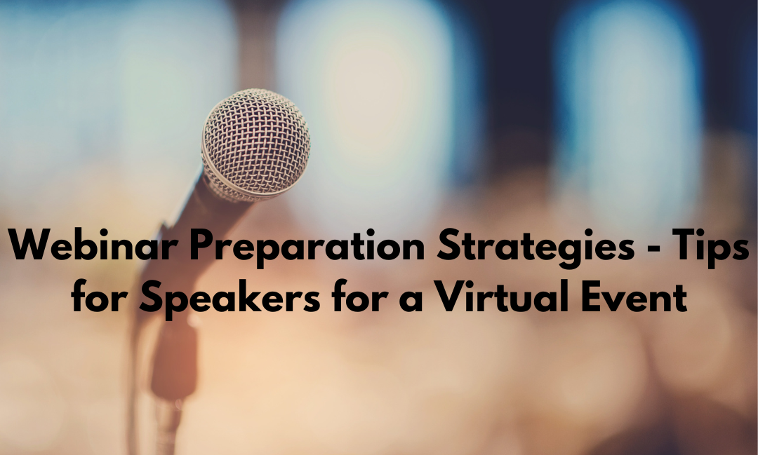 Webinar Preparation Strategies - Tips for Guest Speakers for a Virtual Event