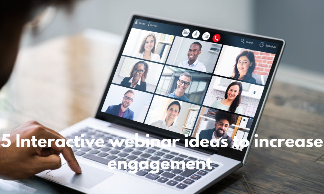 Webinar Engagement Strategies - Interactive Webinar Ideas