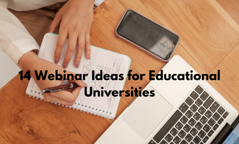 14 Webinar Ideas for Educational Universities