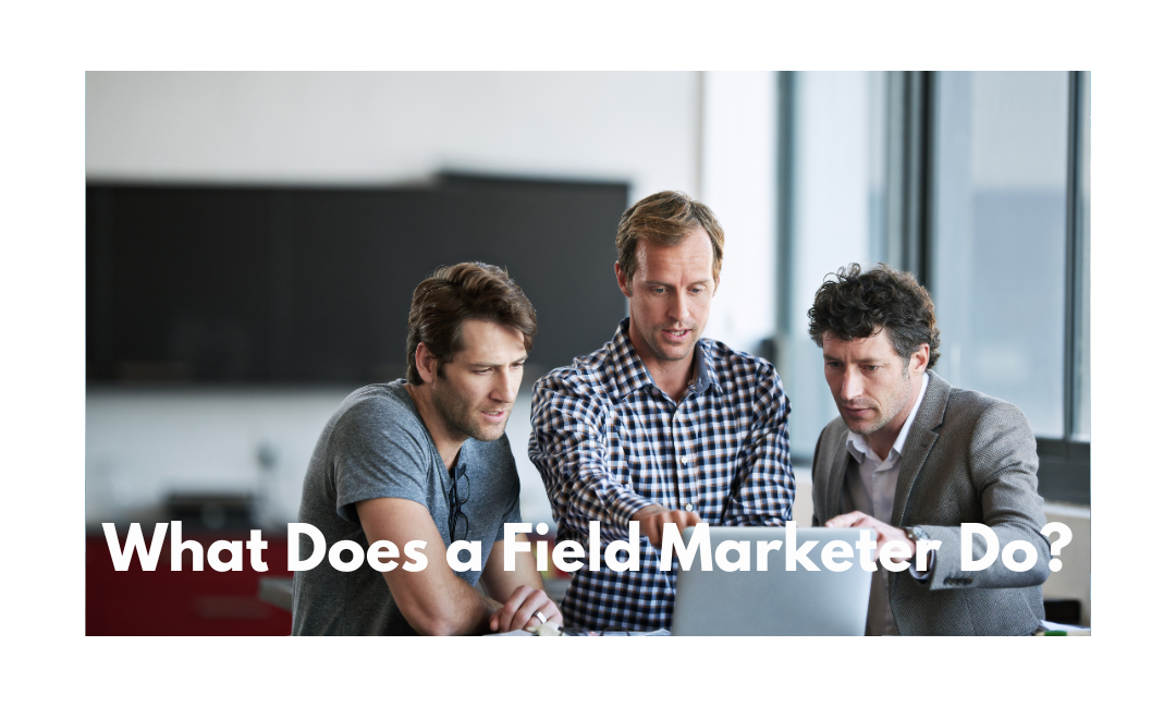 Field Marketing - The Ultimate Guide