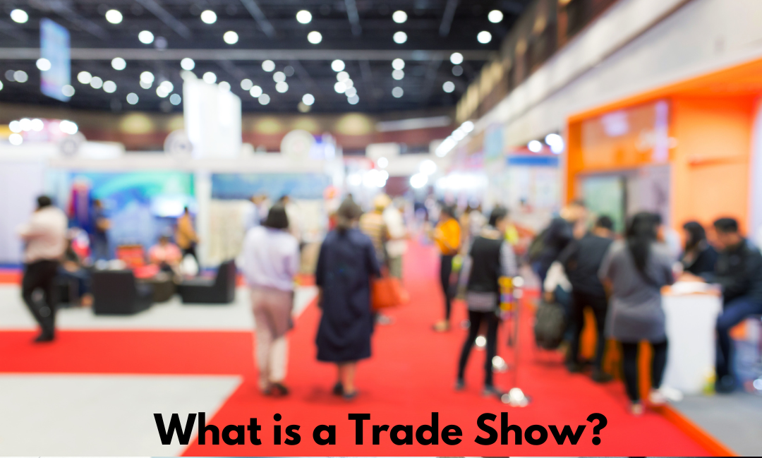 Unique Trade Show Ideas for Growing your Business