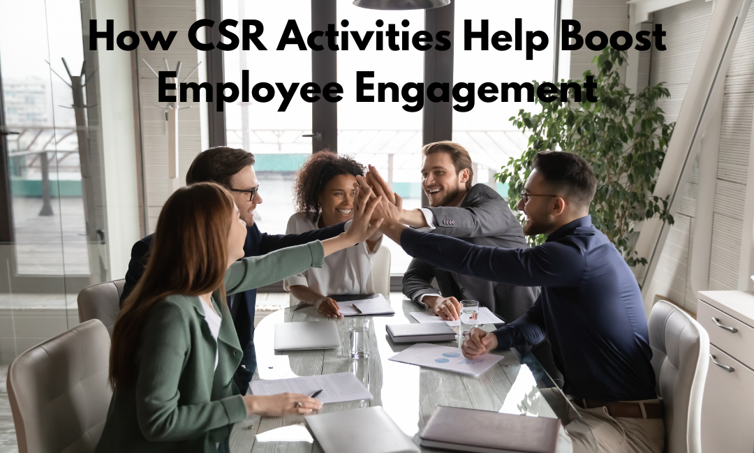 7 CSR Event Ideas to Boost Employee Engagement