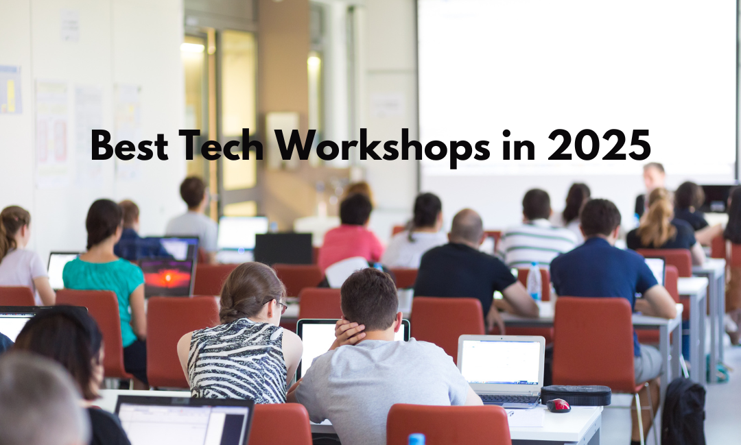 Best Tech Workshops 2025