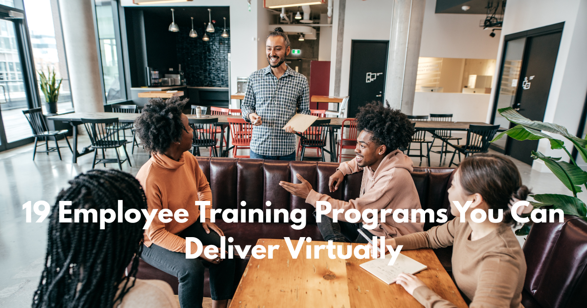 19 Employee Training Programs You Can Deliver Virtually