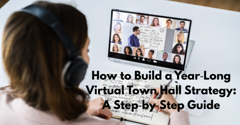How to Build a Year‑Long Virtual Town Hall Strategy: A Step‑by‑Step Guide