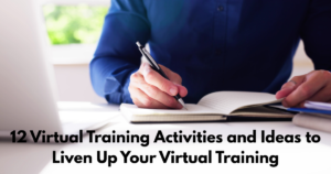 12 Virtual Training Activities & Ideas to Liven Up Your Employee Training