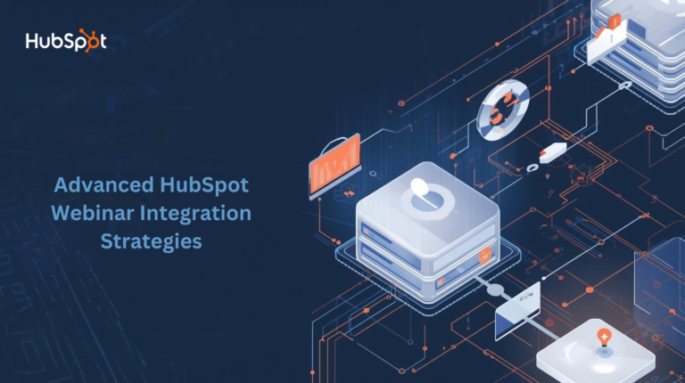 Why Your Webinar Platform Needs HubSpot Integration (And How to Choose the Right One)